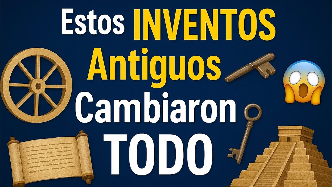 Inventos Antiguos que Cambiaron el Mundo para Siempre - YouTube