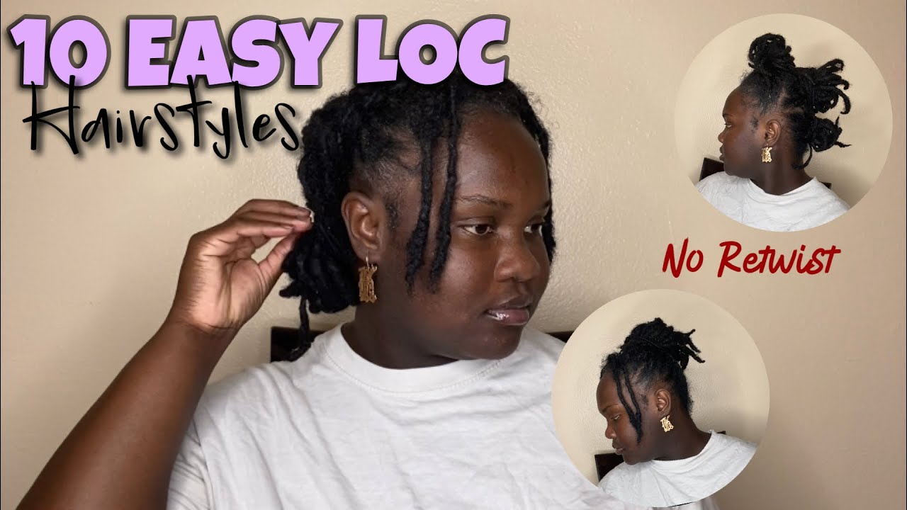 10 Easy Loc Hairstyles | Quick&Easy | Short+Medium Length Locs (NO ...