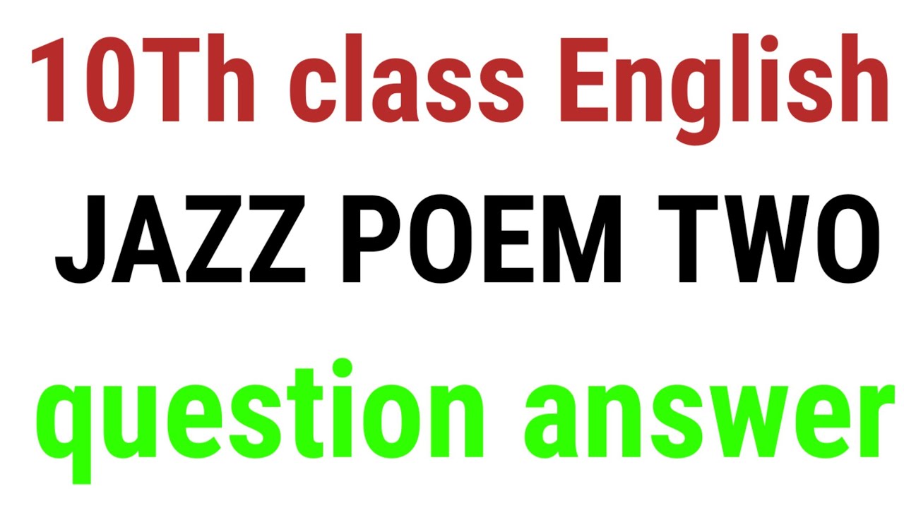 #10th class English jazz poem two Question Answer#jazz poem two notes# ...