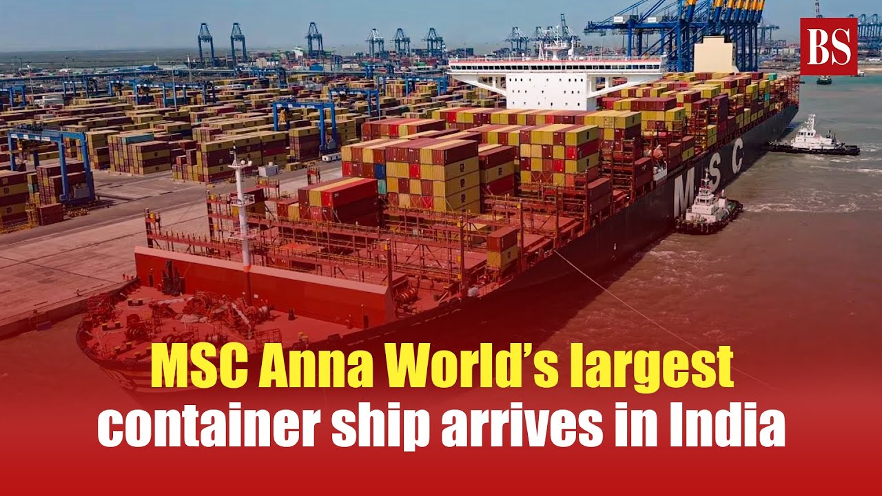 All about MSC Anna, world's largest container ship arrived in India ...