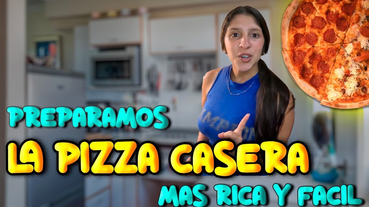 [PASO A PASO] Como PREPARAR una PIZZA en Horno de CASA Deliciosa ...