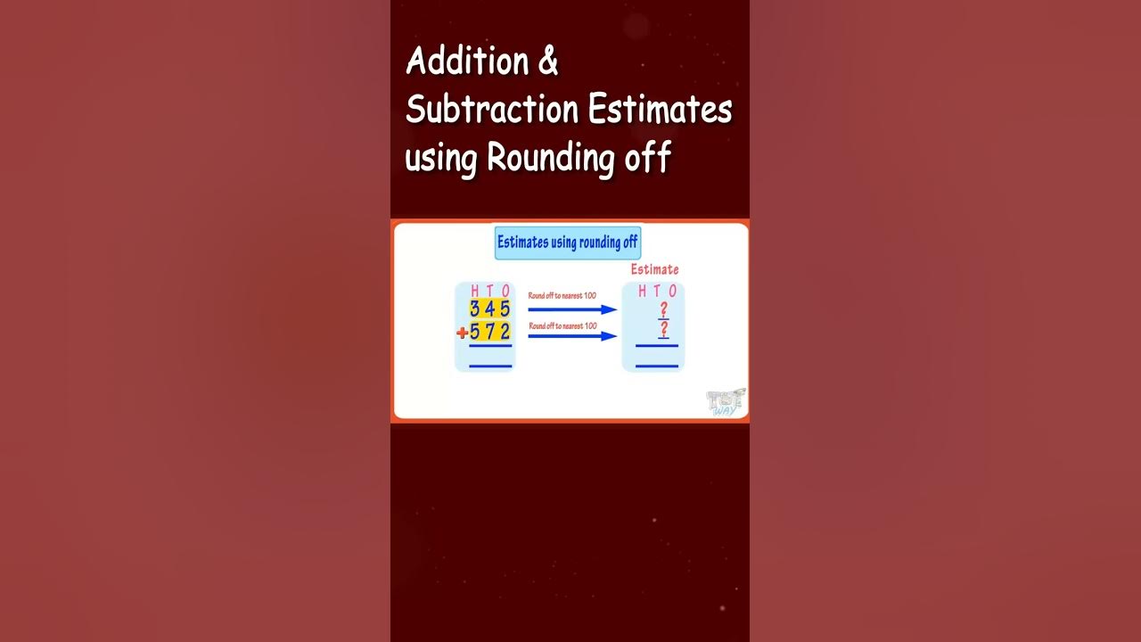 Estimate Sum Rounding Off To Nearest 100 Estimating Adding And Subtracting Problems Math
