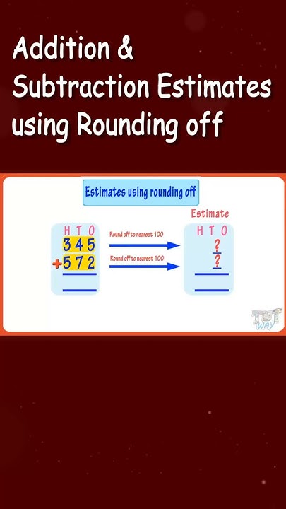 Estimate Sum Rounding Off To Nearest 100 Estimating Adding And Subtracting Problems Math