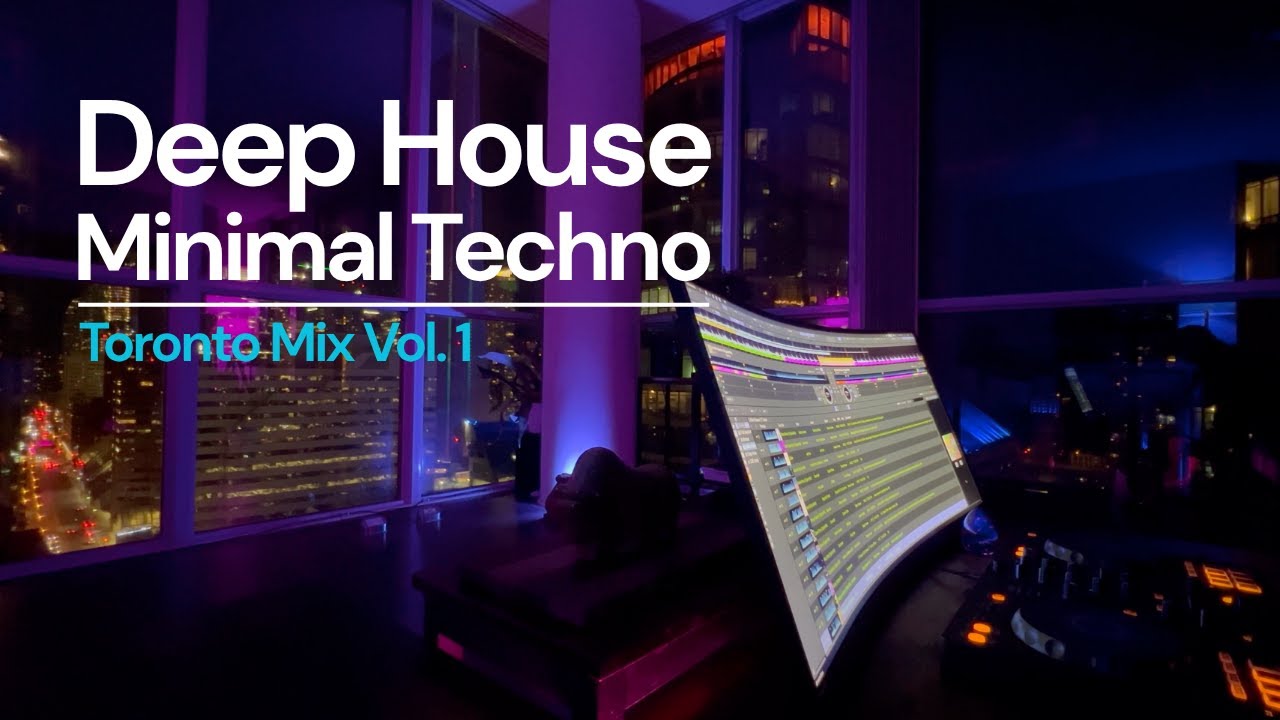Deep House | Minimal Techno | Chill Night Mix in Toronto Vol. 1 - YouTube