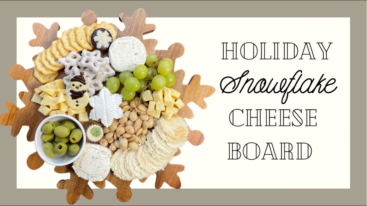 Holiday Cheese Board (Simple and Easy Snowflake Theme) - YouTube