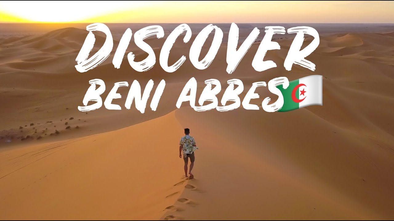 Discover Beni Abbes 🇩🇿 - YouTube