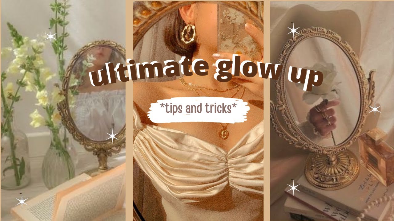 how to have the ultimate glow up 🤎 (glow up tips) - YouTube