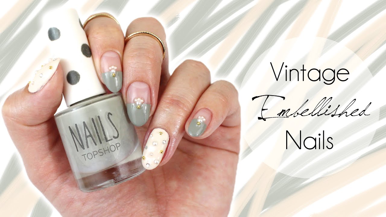 Embellished Nails | Vintage Inspired ♡ - YouTube