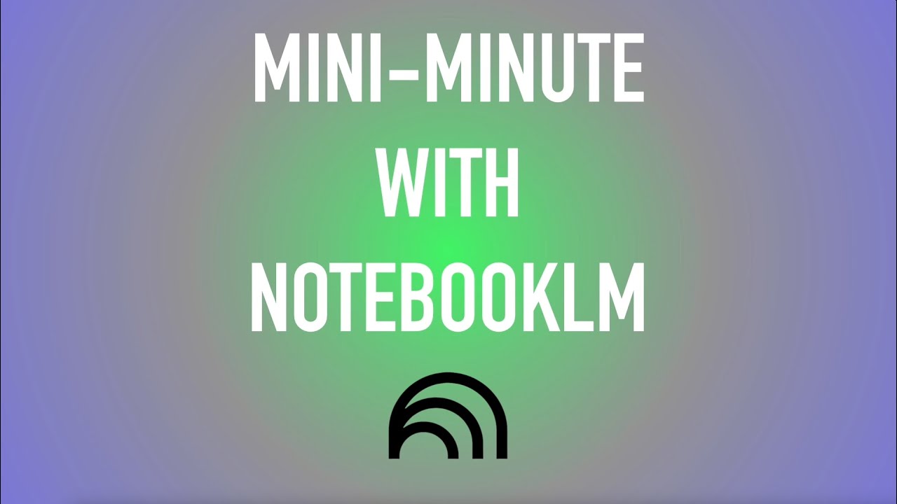 Mini-Minute with NotebookLM: Create a Briefing Doc - YouTube