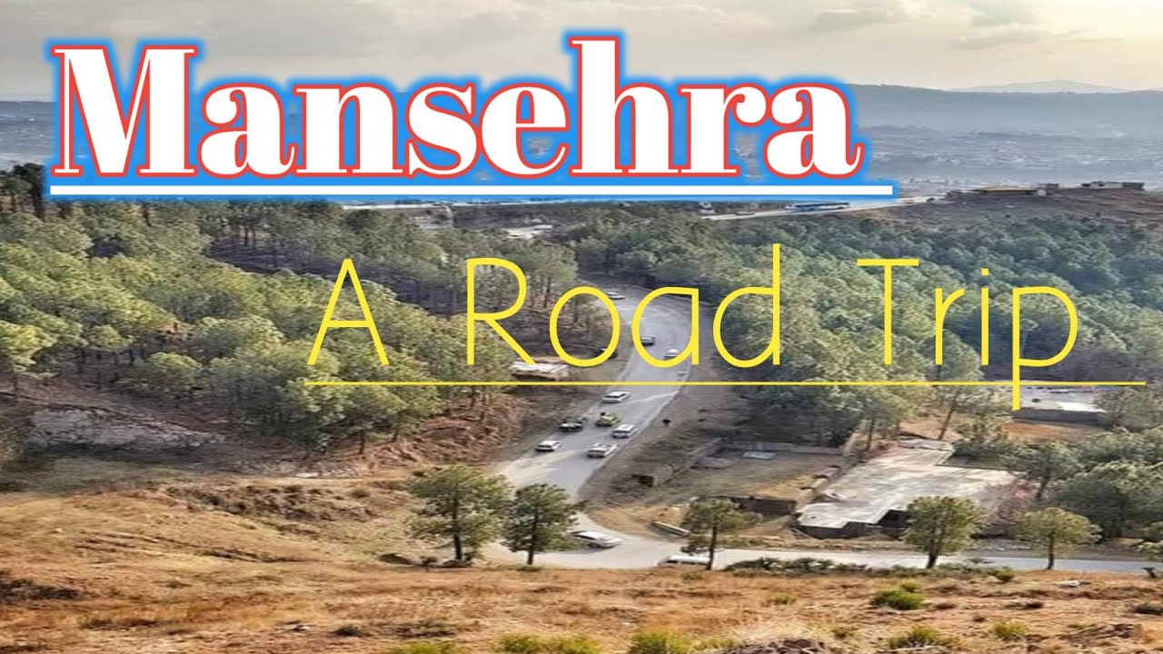 Mansehra city A Road trip | in 4k | 2025 | - YouTube