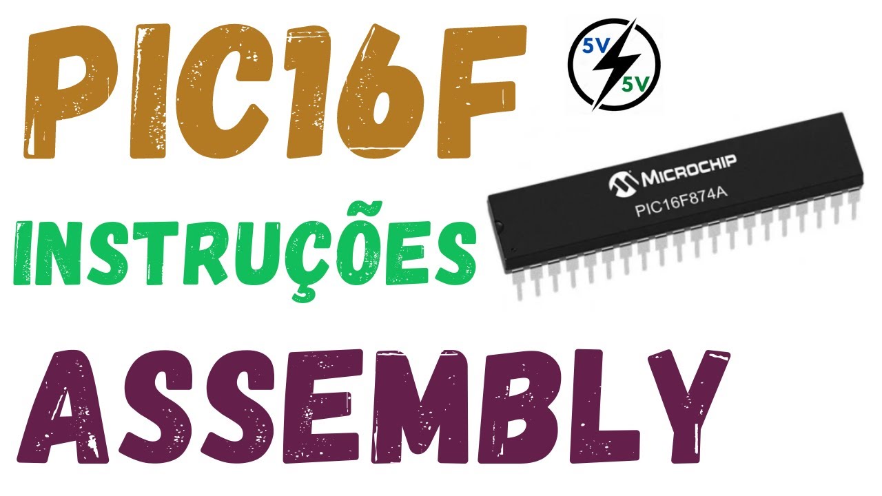 INSTRUÇÕES linguagem ASSEMBLY para o PIC 16F - YouTube