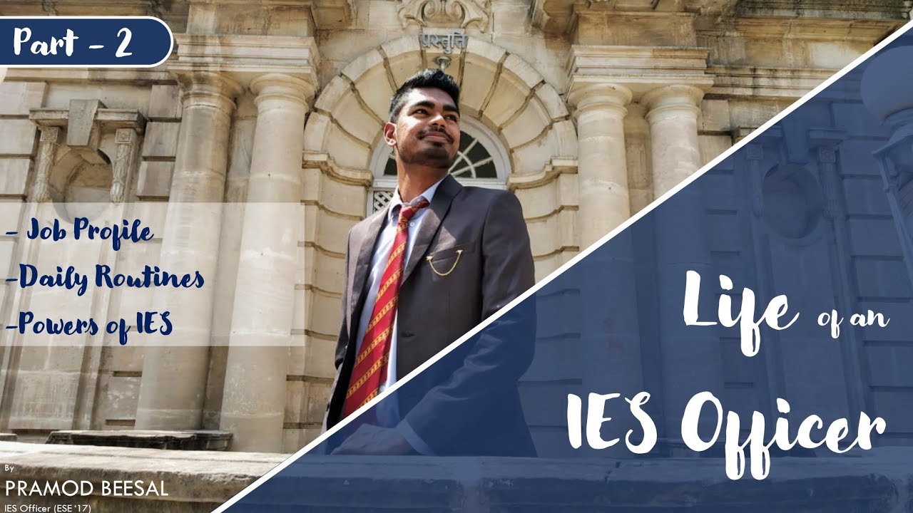 Gazetted IES Officer Life | Job Profile and Responsibilities | Daily ...