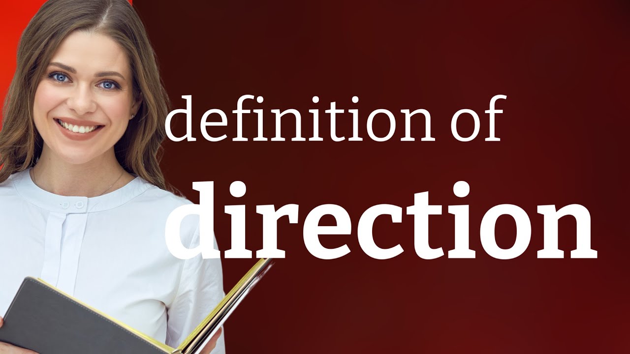 Direction • what is DIRECTION definition - YouTube