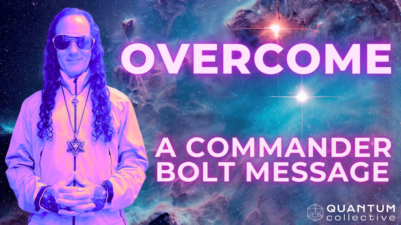 OVERCOME - A COMMANDER BOLT MESSAGE - YouTube