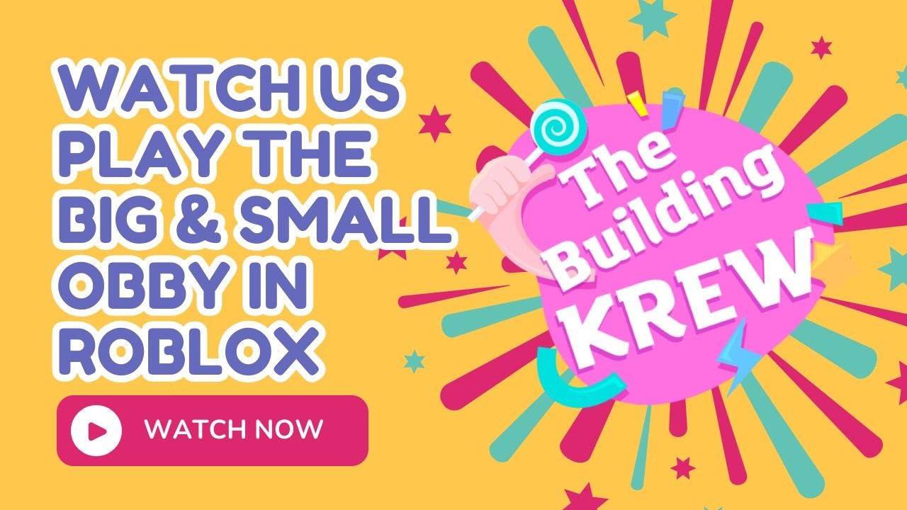 Watch me PLAY the Big and Small Obby in ROBLOX | The Building Krew ...