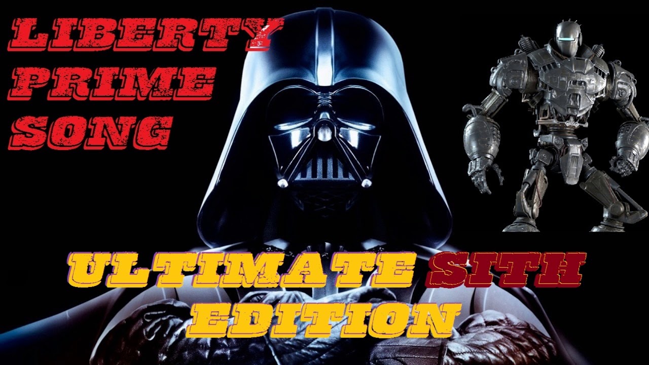 Fallout 4 Song Liberty Prime Darth Vader ULTIMATE SITH EDITION - YouTube
