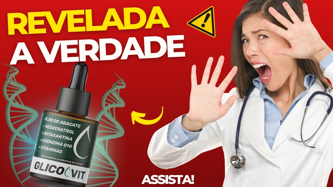 GLICOVIT É BOM⛔️ATENÇÃO! GLICOVIT FUNCIONA MESMO SAIBA A VERDADE ...