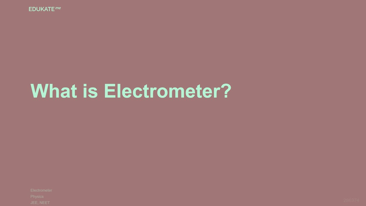 What is Electrometer? - YouTube