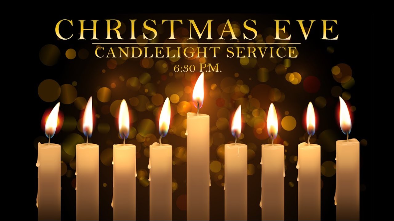 Christmas Eve Candlelight & Communion Service - YouTube