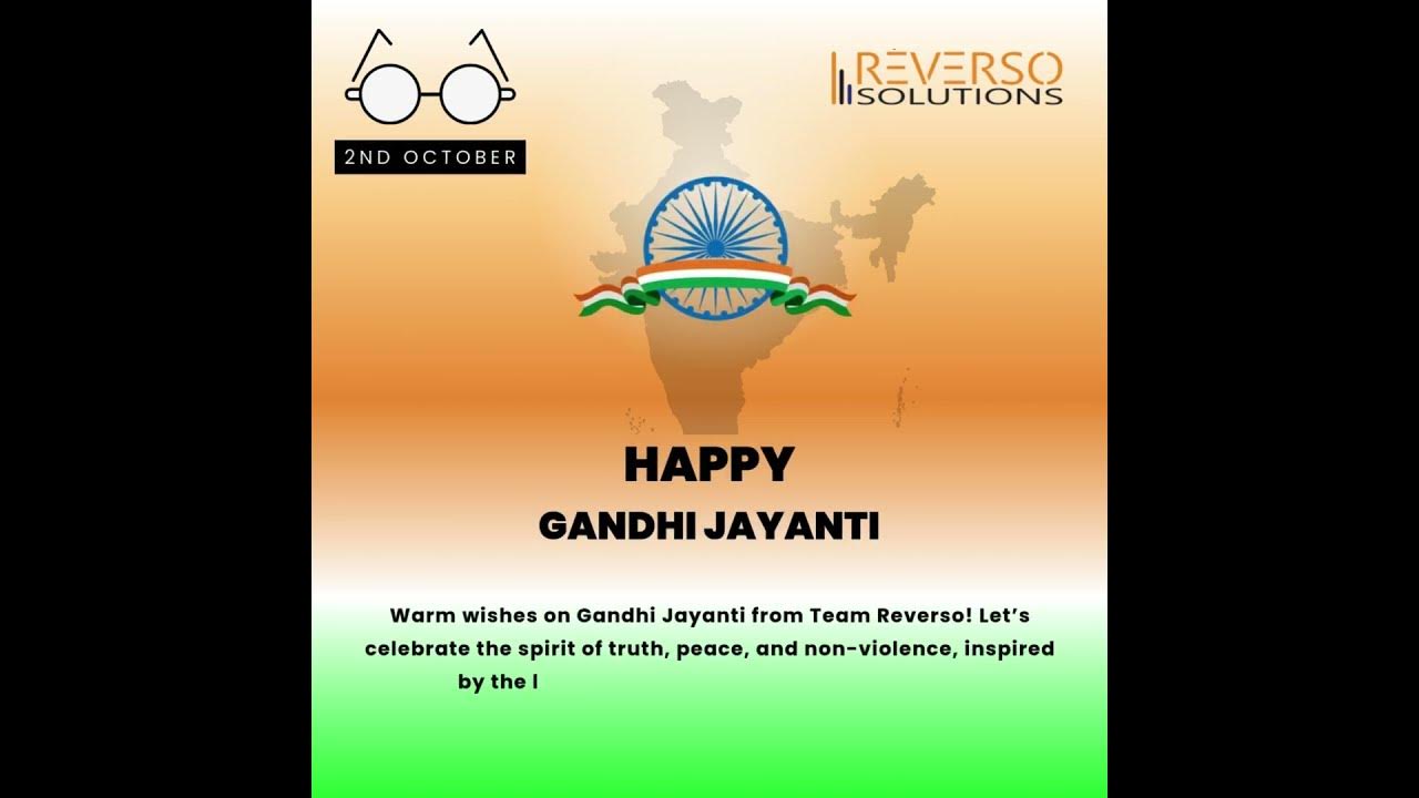 Celebrating Gandhi Jayanti: Reverso Solutions' Tribute to a Legend ...