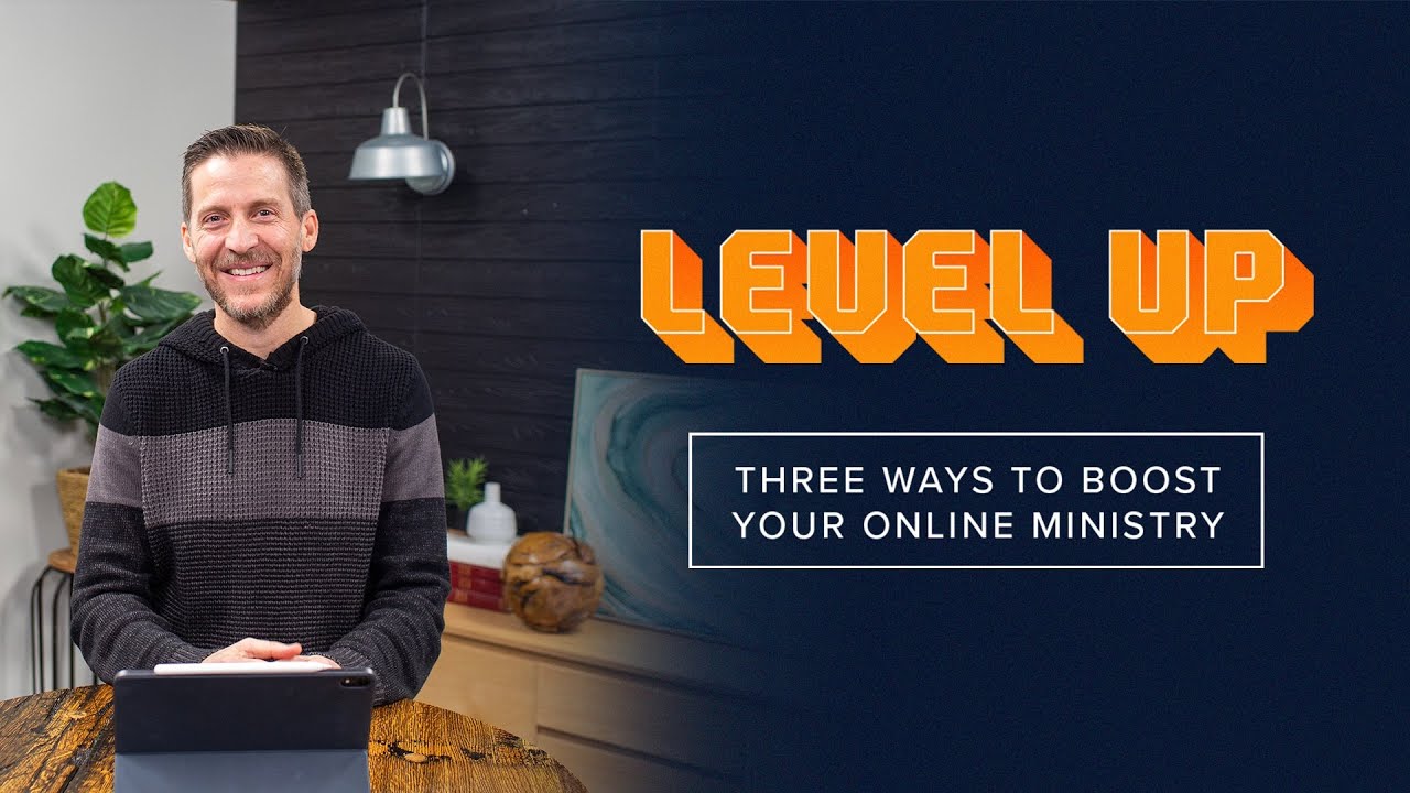 3 Areas to Grow in Your Online Ministry - Level Up Your Online Ministry ...