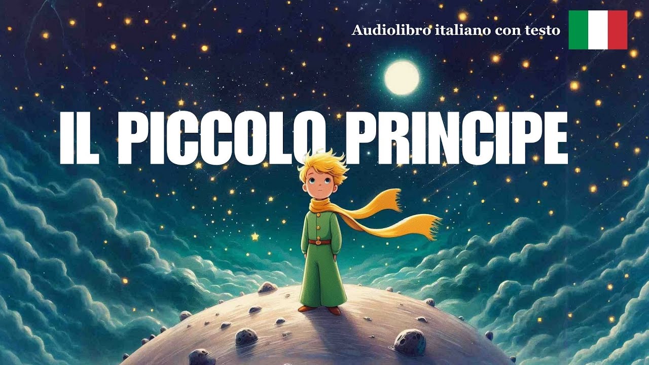 Il Piccolo Principe - Italian reading - Advanced Level - YouTube