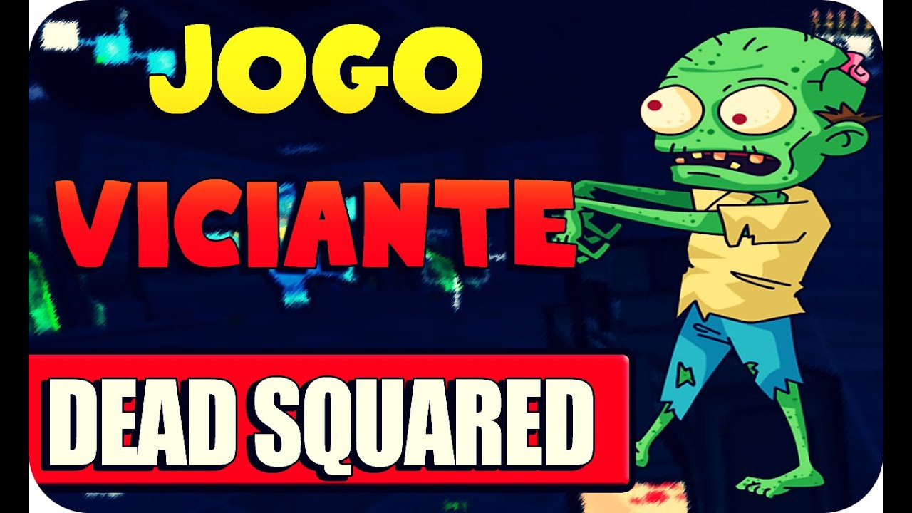 Jogo Viciante - Dead Squared - YouTube