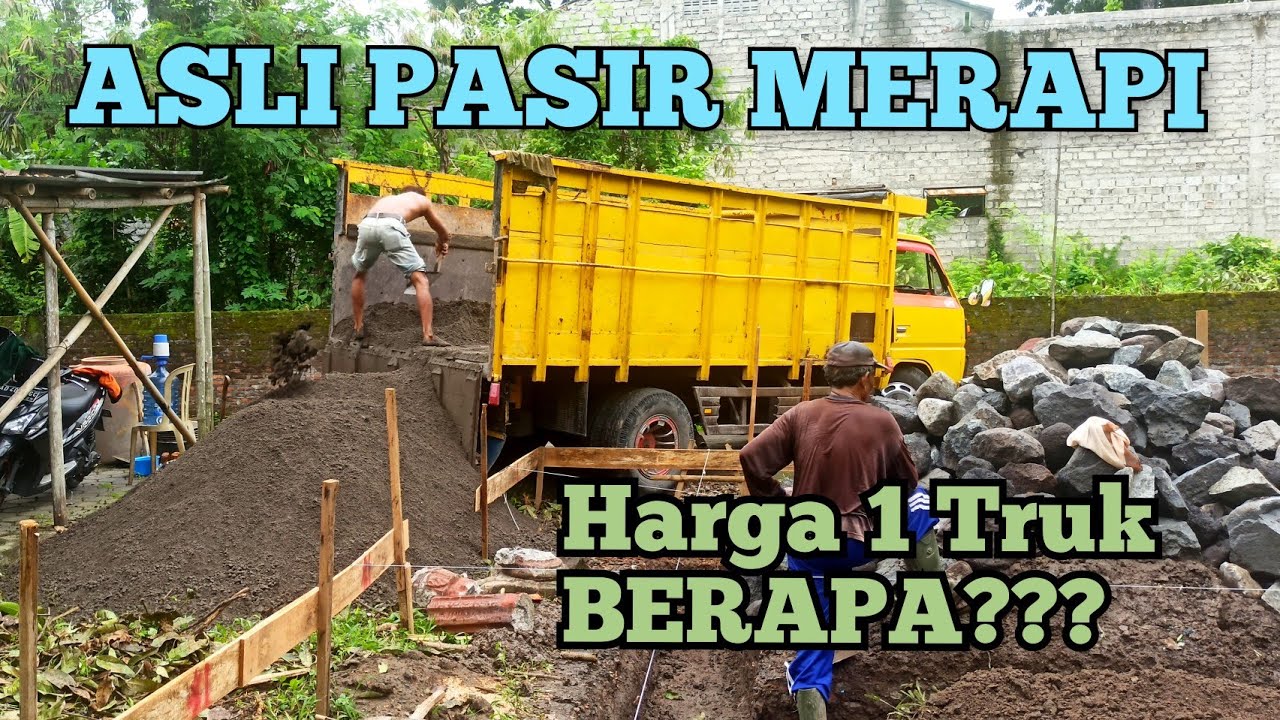 HARGA PASIR MERAPI 1 TRUK TERBARU 2022 ‼️ CERDAS BANGUN RUMAH ‼️ BAHAN ...