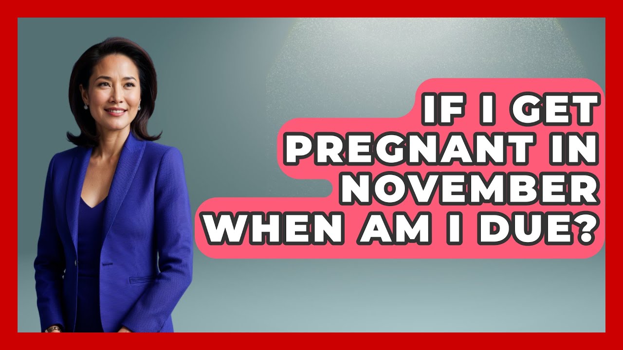 If I Get Pregnant In November When Am I Due? - Women's Health and ...