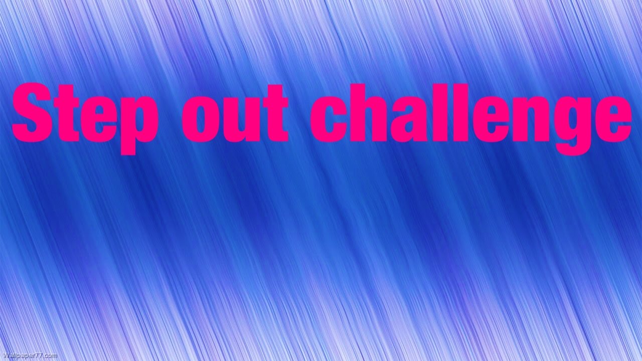 Step out challenge - YouTube