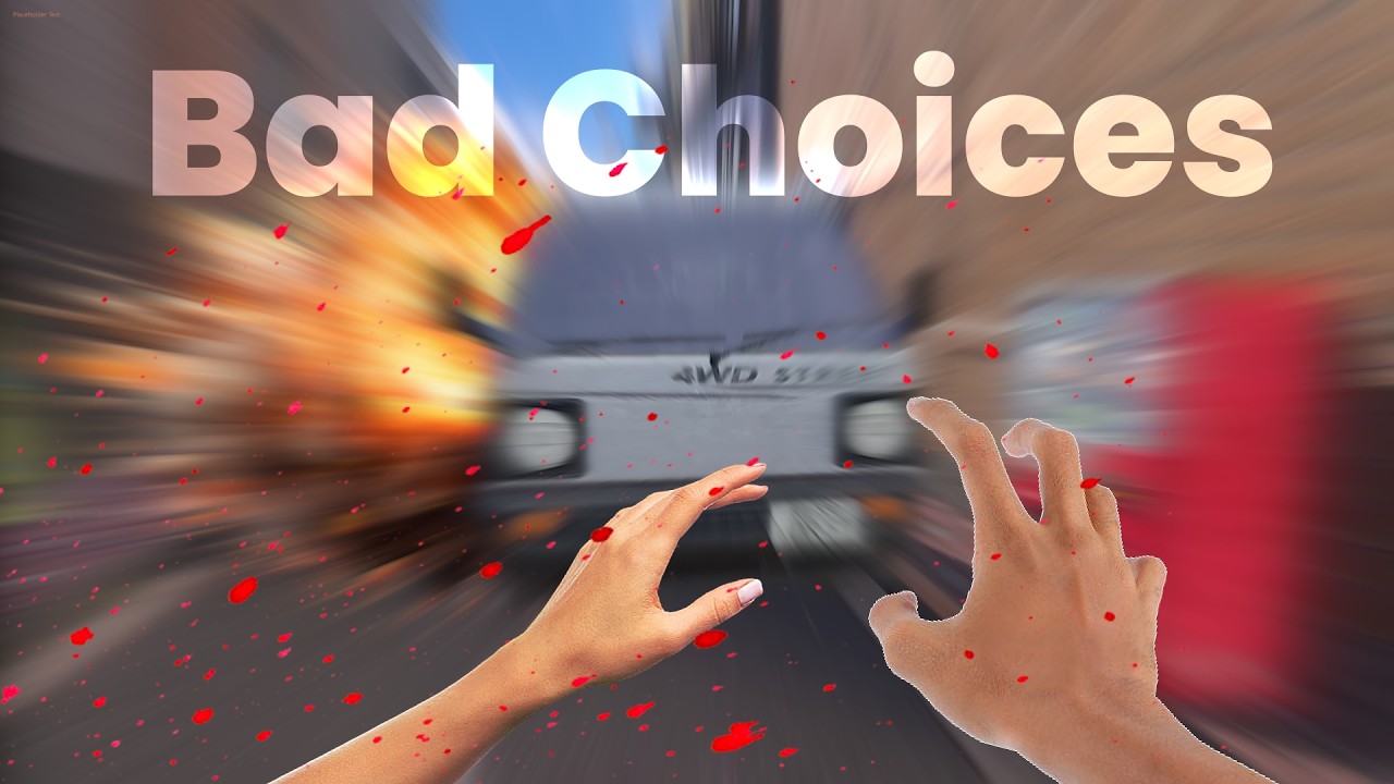 Everything Will Kill You in This Game - Make Good Choices - YouTube