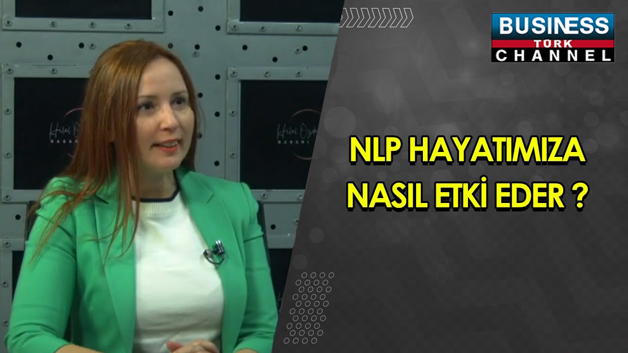 NLP HAYATIMIZA NASIL ETKİ EDER ? ELİF AKGÜL MUTLU ANLATIYOR... - YouTube
