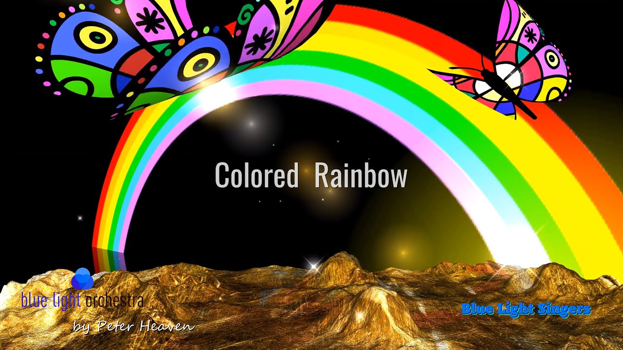 COLORED RAINBOW - Blue Light Singers + Peter Heaven & Blue Light ...