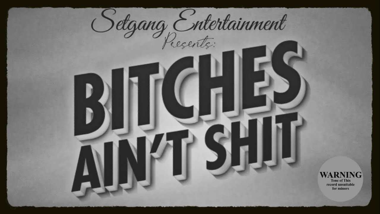 Bitches Ain’t Shit (feat:Setgang) - YouTube
