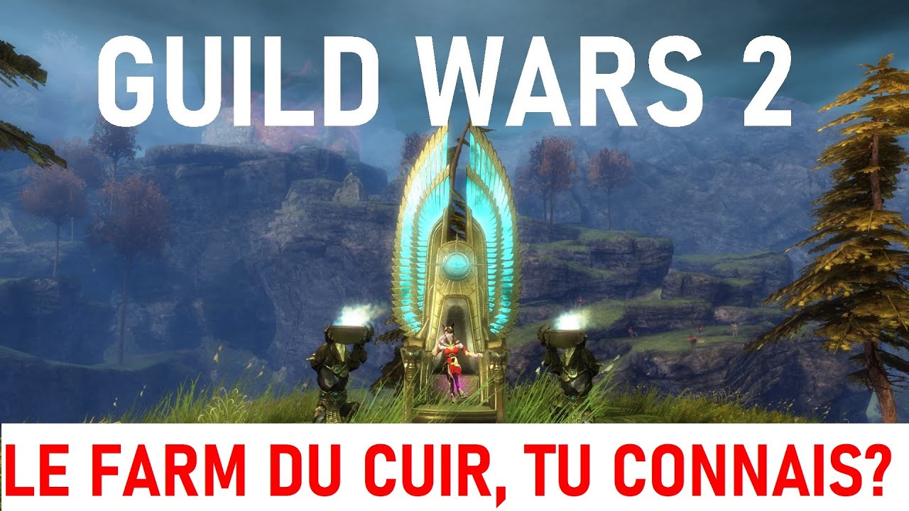 🔴 GUILD WARS 2 LE FARM DU CUIR, TU CONNAIS? [Live] #GW2 - YouTube