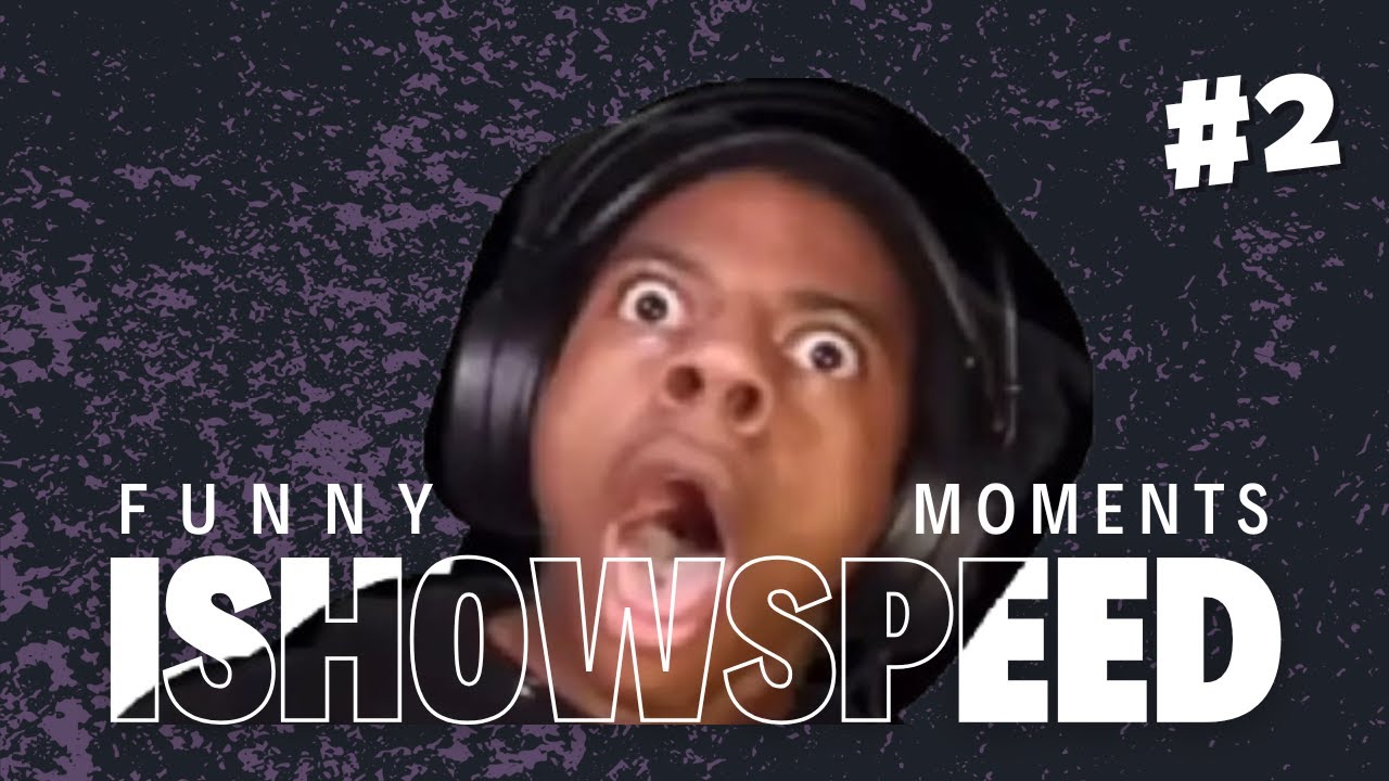 ISHOWSPEED FUNNY MOMENTS #2 - YouTube