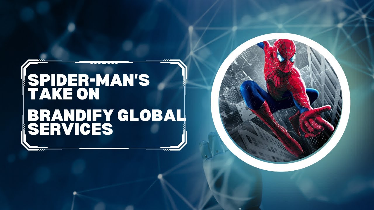 "Web-Slinging the Digital World: Spider-Man's Take on Brandify Global ...