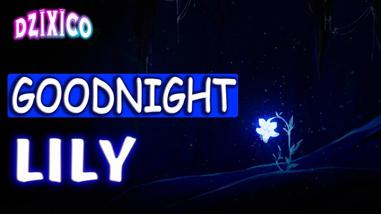 Goodnight Lily | ОБЗОР | ЭПИК | СПАСАЕМСЯ ОТ ТЬМЫ | - YouTube