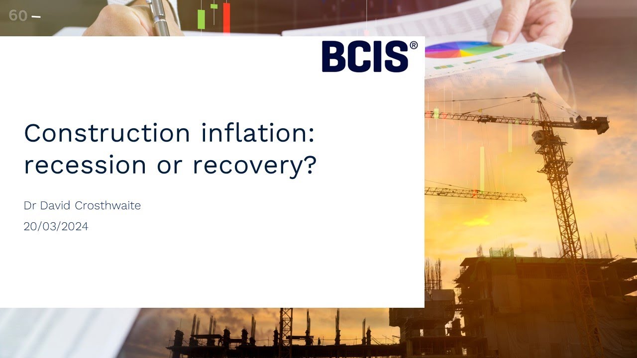 BCIS Webinar Series - Construction Inflation: recession or recovery ...