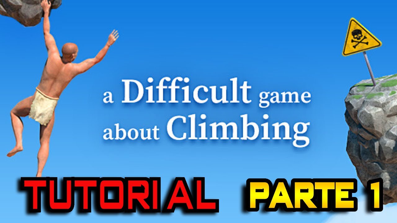 A DIFFICULT GAME ABOUT CLIMBING, WALKTHROUGH PART 1 - YouTube