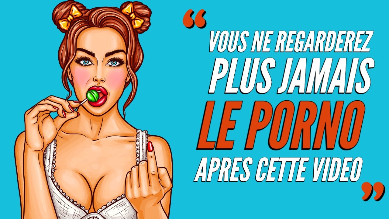 Vous Ne Regarderez Plus Jamais Le Porno Après Cette Vidéo Youtube