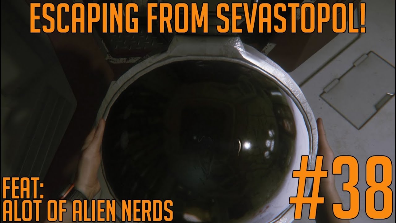 ESCAPING FROM SEVASTOPOL! - Alien : Isolation Gameplay Part 38 - YouTube