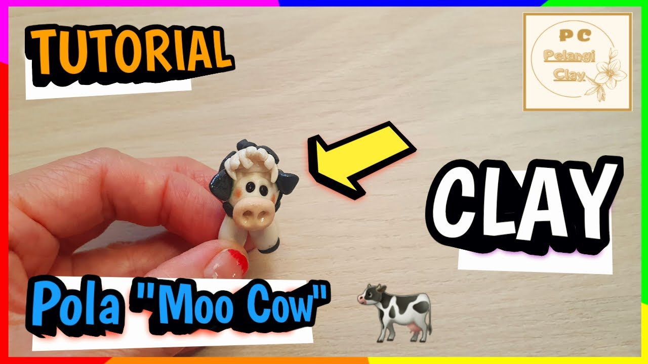 Tutorial Pola "Moo Cow" I Sapi Clay Lucu - YouTube