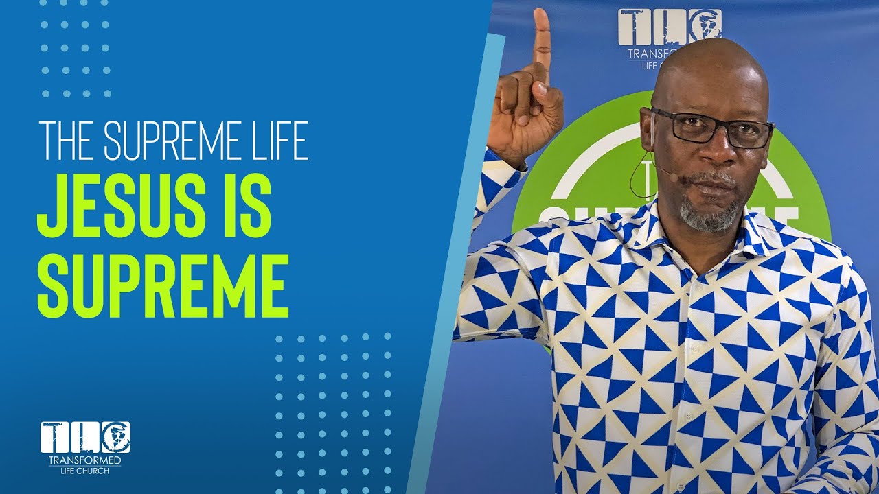 JESUS IS SUPREME | The Supreme Life - YouTube