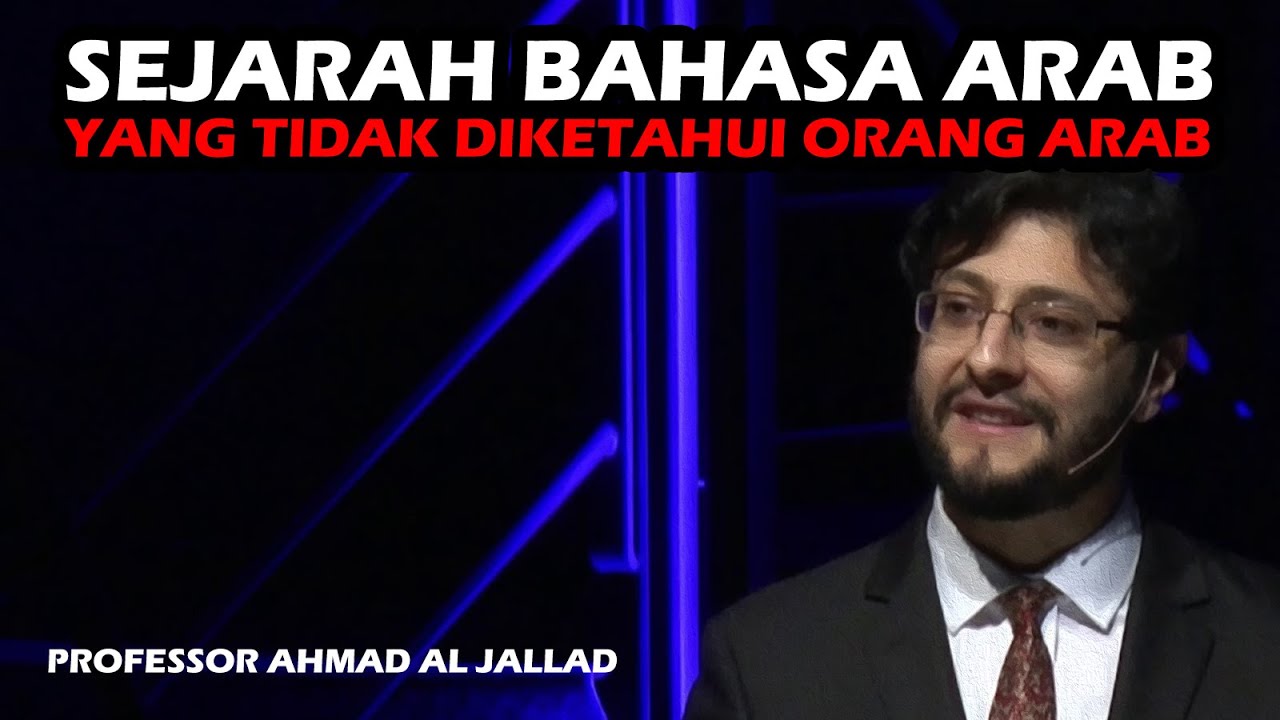 SEJARAH BAHASA ARAB YANG TIDAK DIKETAHUI ORANG ARAB - PROFESSOR AHMAD ...
