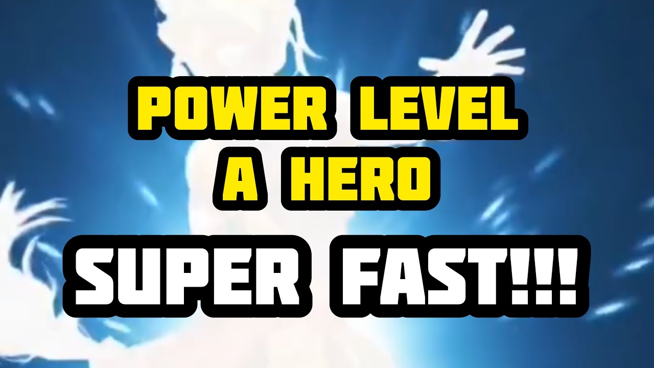 Power Level a 5-Star Hero SUPER FAST!!! - YouTube
