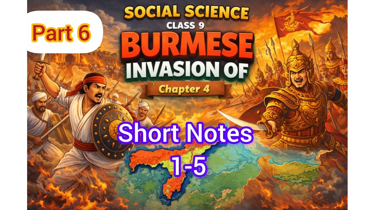 Class 9 social science history ch 4. BURMESE INVASION OF ASSAM. short ...