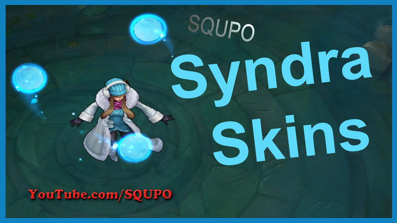 All Syndra Skins (League of Legends) - YouTube
