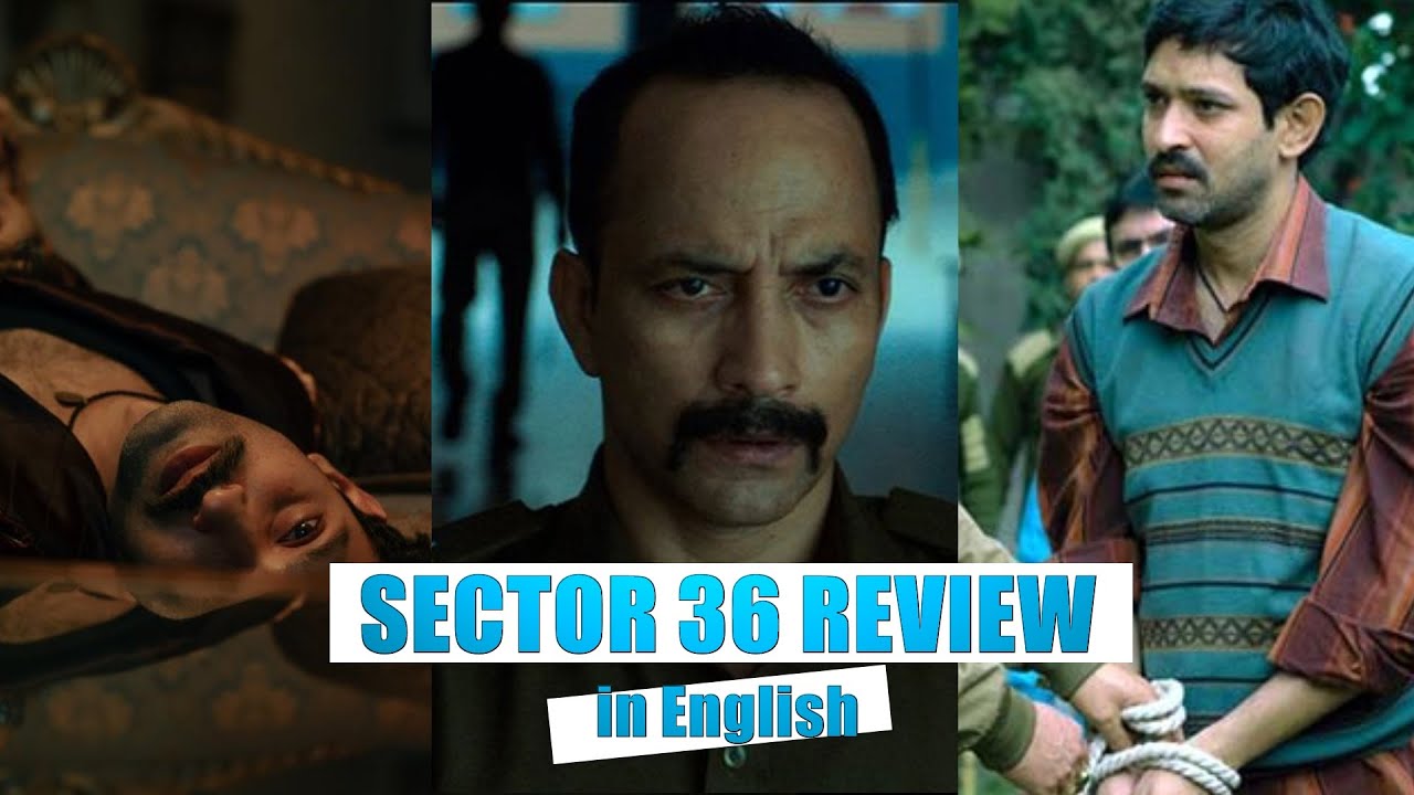 Sector 36 Movie Review in English - YouTube