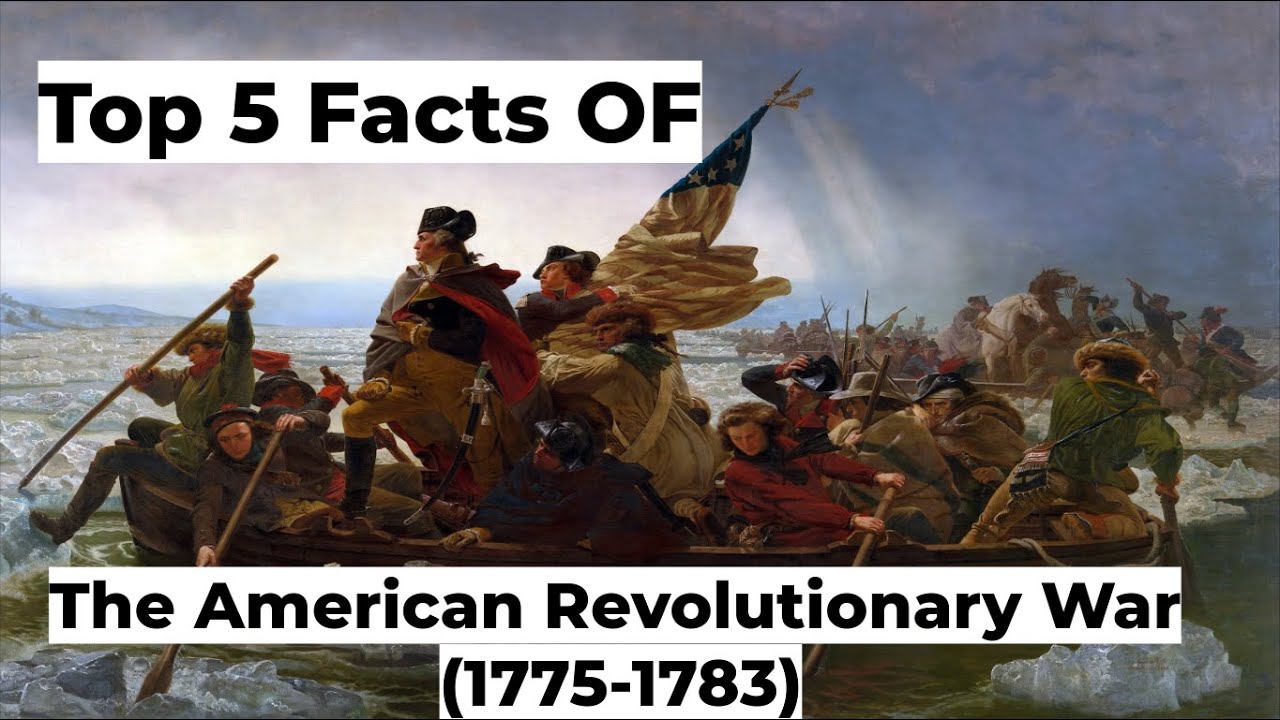 Top 5 Facts of American Revolutionary war - YouTube